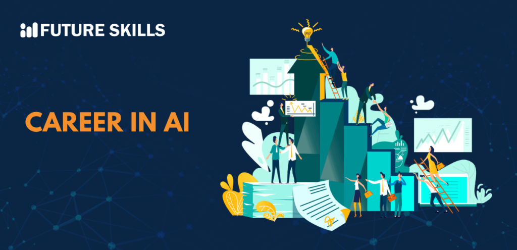 How to Start a Career in AI? - Future Skills Academy