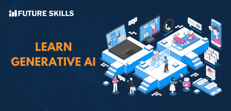 How To Learn Generative Ai Future Skills Academy
