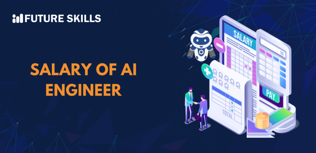 What is the Salary of an AI Engineer? - Future Skills Academy