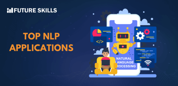 Top Natural Language Processing (NLP) Applications - Future Skills Academy