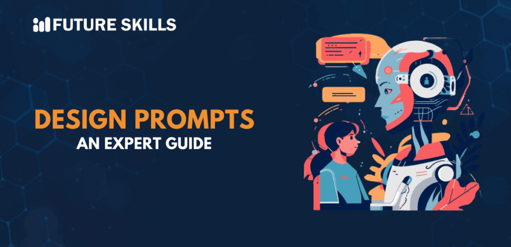 Expert Guide to Design Prompts - Future Skills Academy
