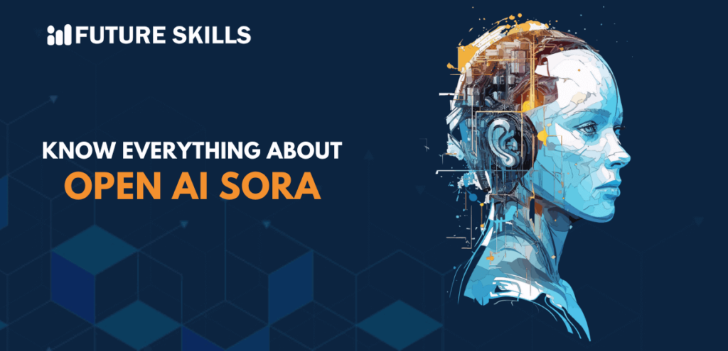 What is Open AI's Sora and How Does it Work? - Future Skills Academy