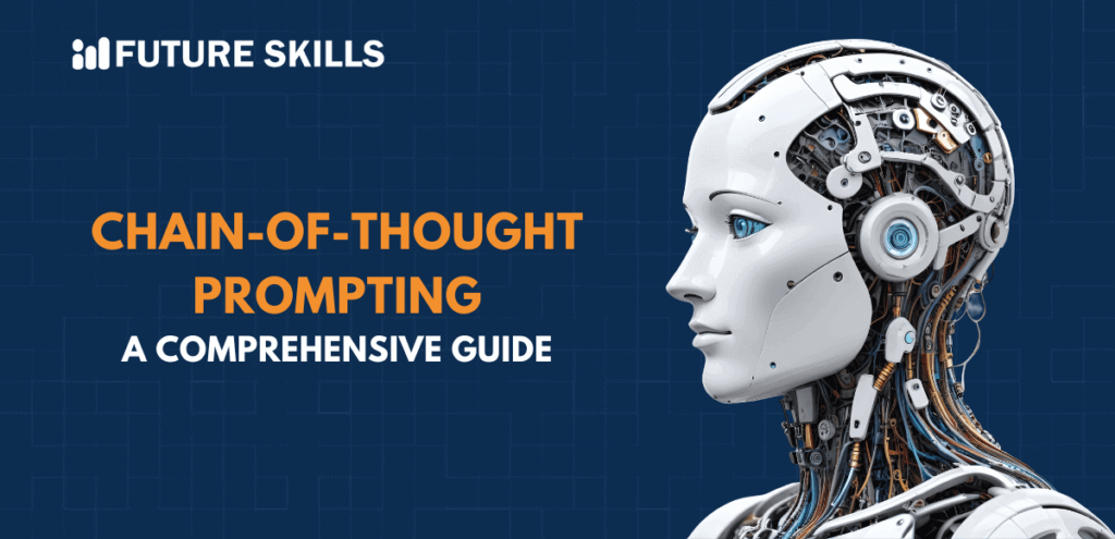 A Comprehensive Guide to Chain-of-Thought Prompting - Future Skills Academy A Comprehensive Guide to Chain-of-Thought Prompting - Future Skills Academy