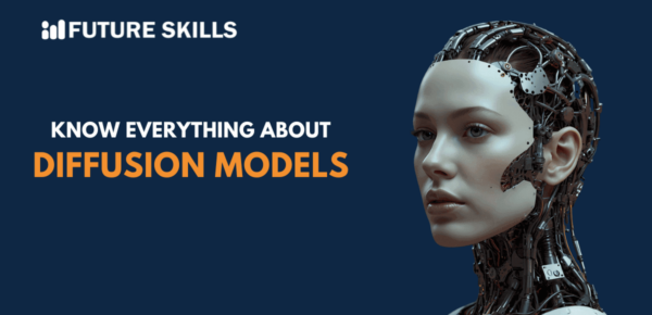 What are Diffusion Models and How do They Work? - Future Skills Academy
