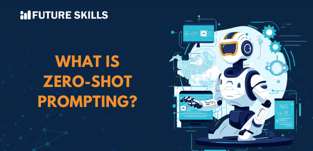 Zero-Shot Prompting Explained - Future Skills Academy