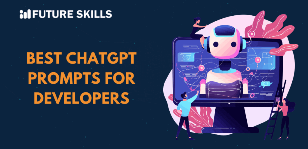 10 Useful ChatGPT Prompts For Developers - Future Skills Academy