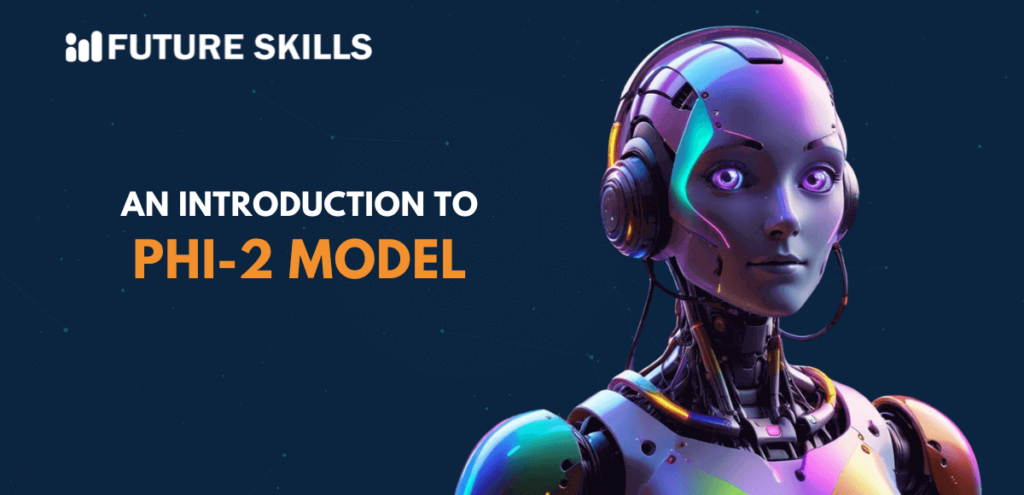 A Deep Dive into the Phi-2 Model - Future Skills Academy