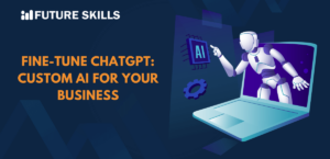 Know the Different Versions of ChatGPT - Future Skills Academy