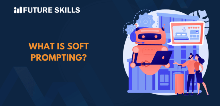 What is Soft Prompting? - Future Skills Academy What is Soft Prompting? - Future Skills Academy