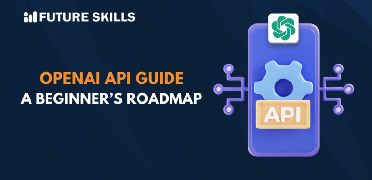 A Beginner's Guide to The OpenAI API - Future Skills Academy