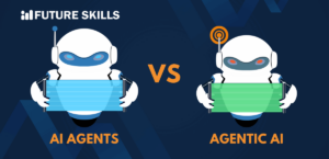AI Agents vs Agentic AI - Key Differences - Future Skills Academy