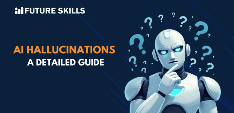A Detailed Guide on AI Hallucinations With Examples - Future Skills Academy
