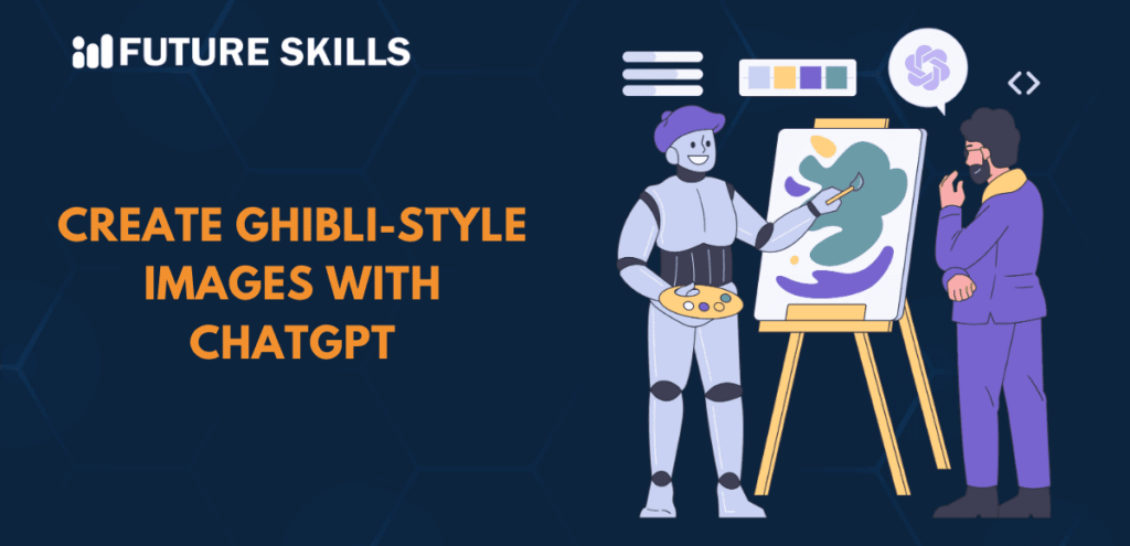 Know the Different Versions of ChatGPT - Future Skills Academy